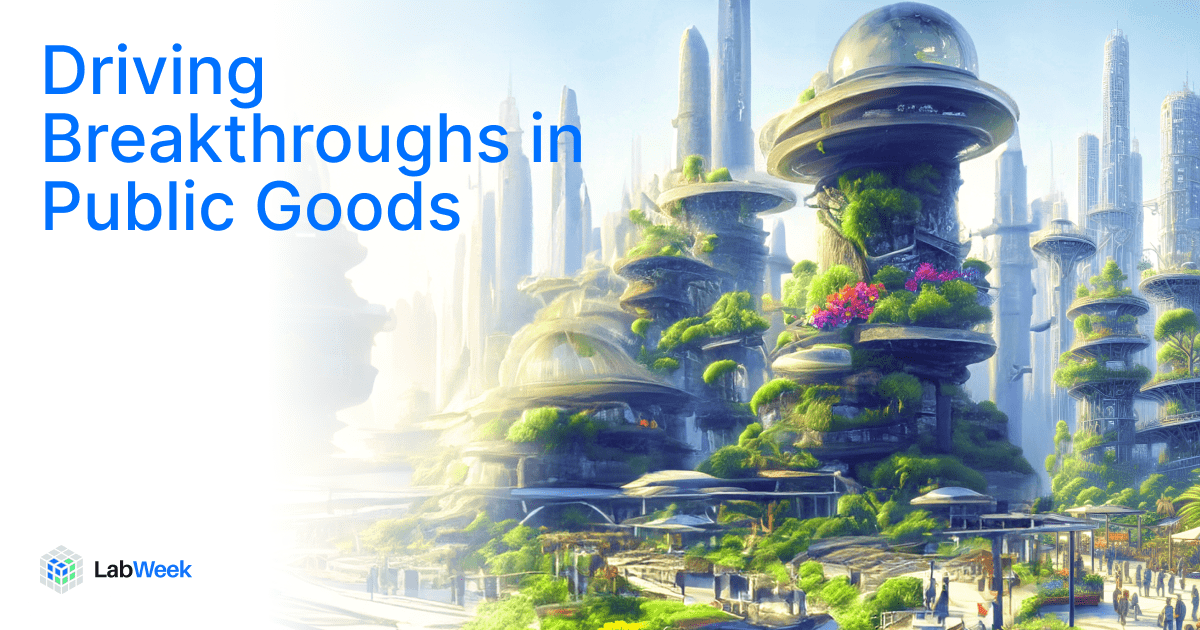 LabWeek Public Goods Charts a Brighter Future in Funding, Sustainability and Decentralized ...